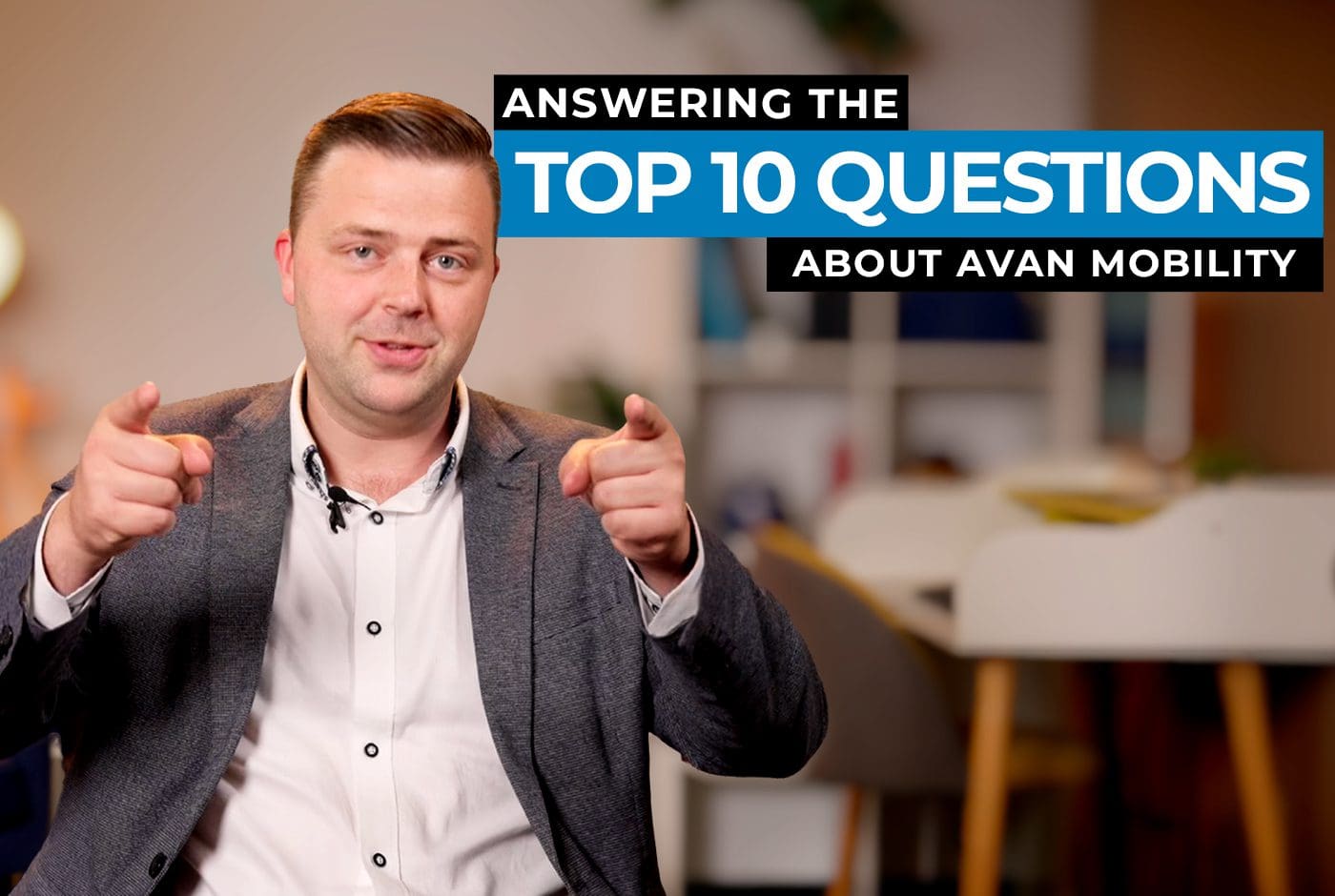 Top 10 Questions About AVAN Mobility