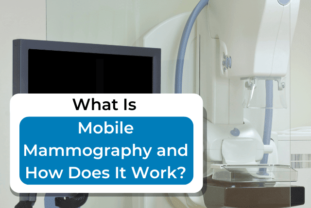 What Is Mobile Mammography and How Does It Work?