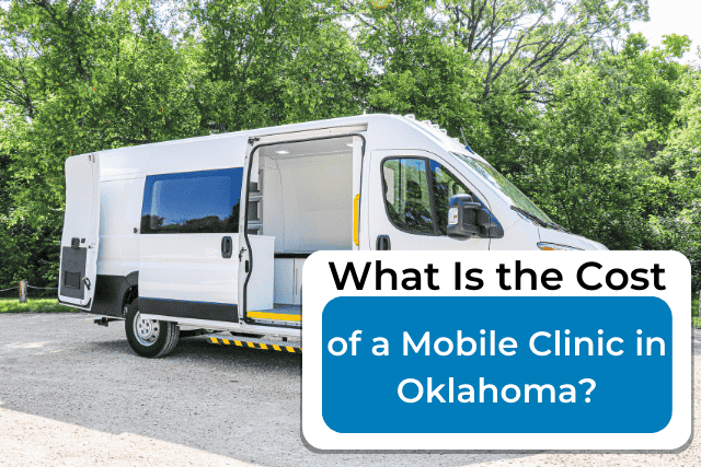What Is the Cost of a Mobile Clinic in Oklahoma?